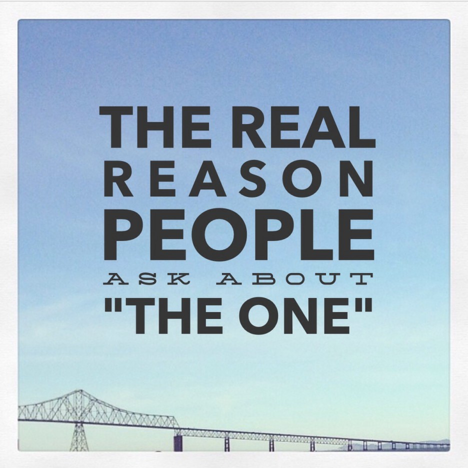 The Real Reason People Ask About “The One” | LOVE AND RESPECT (NOW)