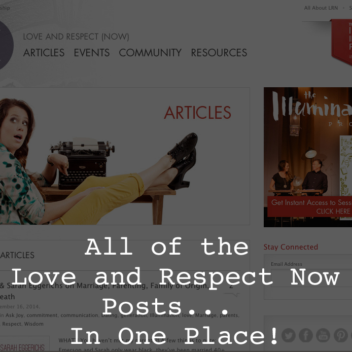 LOVE AND RESPECT (NOW) | If I only knew then, what I know…